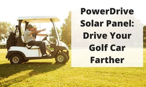 PowerDrive Solar Panel: Drive Your Golf Car Farther